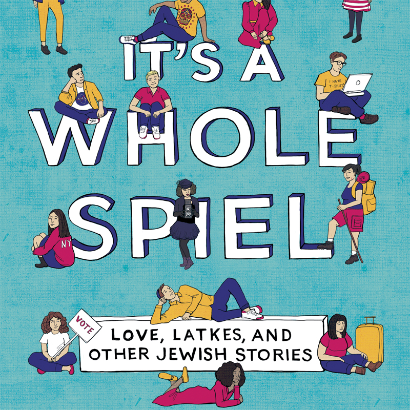 Short Story in IT’S A WHOLE SPIEL: LOVE, LATKES, AND OTHER JEWISH ...
